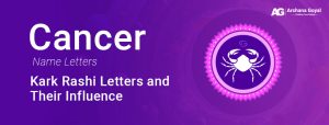 Cancer Name Letters | Kark Rashi Letters and Their Influence - Archana ...